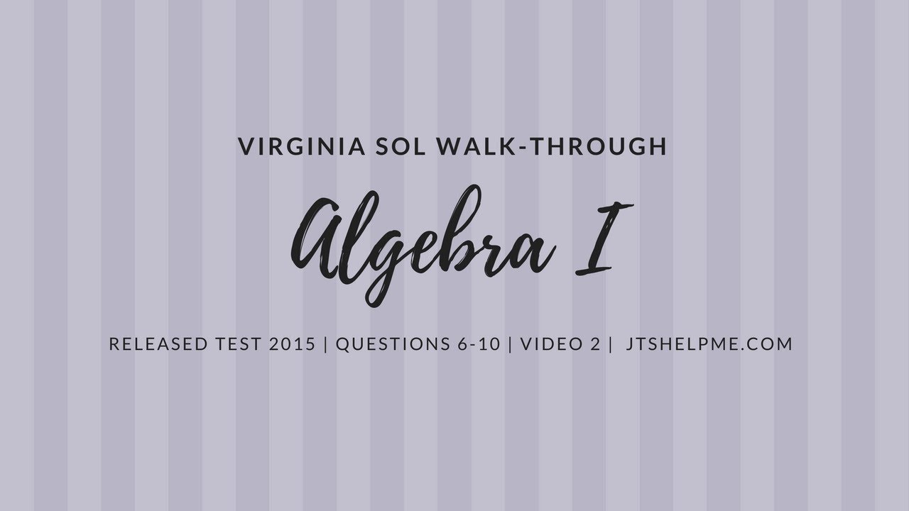 Virginia Algebra I SOL Walk-through Part 2 - YouTube