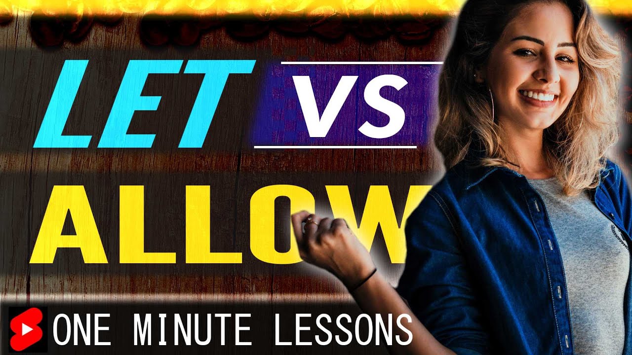 Let Vs Allow Cu l Es La Diferencia YouTube let-vs-allow-cu-l-es-la-diferencia-youtube