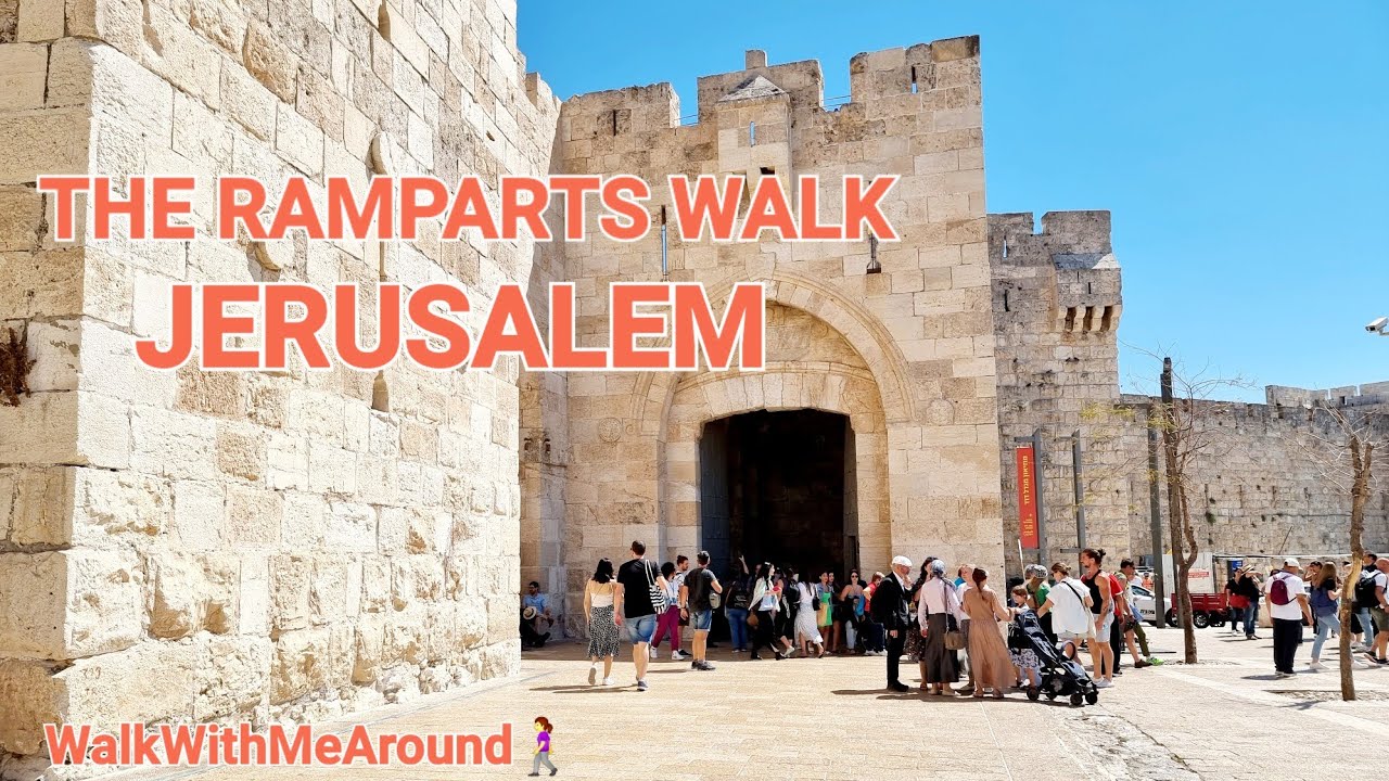 JERUSALEM: THE RAMPARTS WALK | JAFFA GATE, DAMASCUS GATE TO LIONS GATE ...