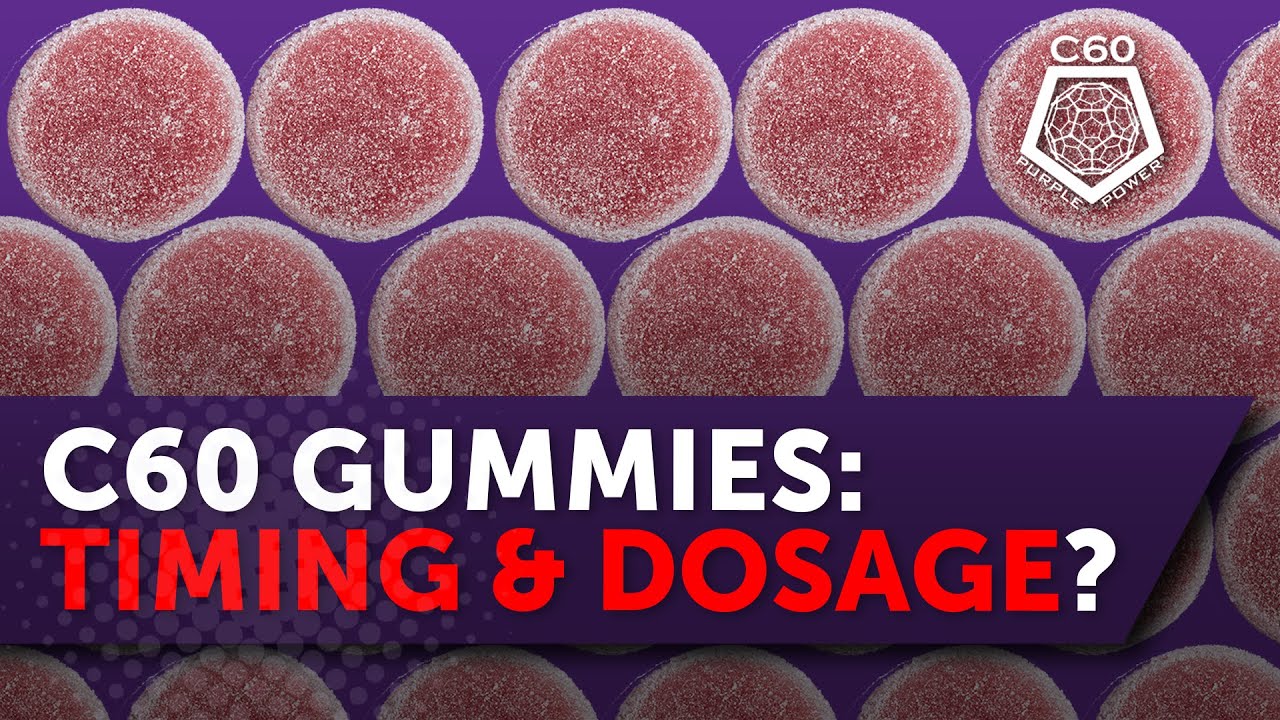 C60 (Carbon 60) Gummies – Timing & Dosage? - YouTube