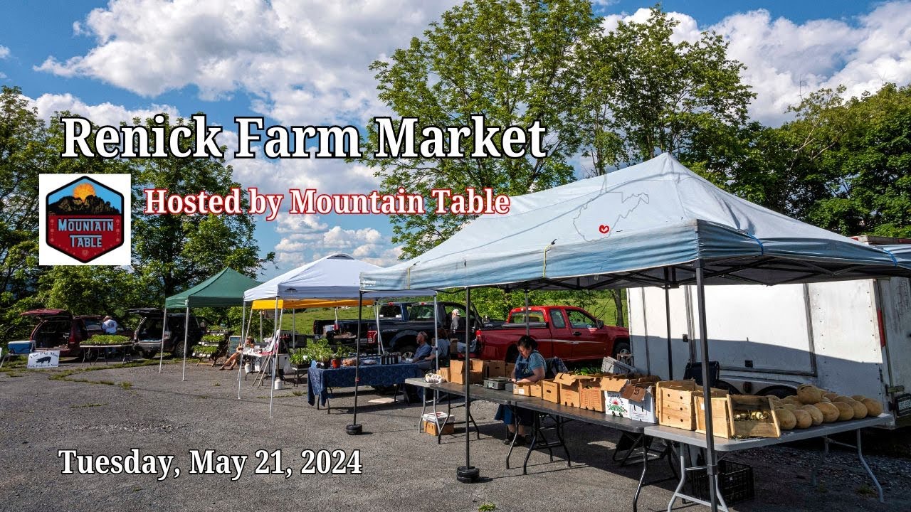 Renick Farm Market at Mountain Table in Renick, West Virginia - YouTube