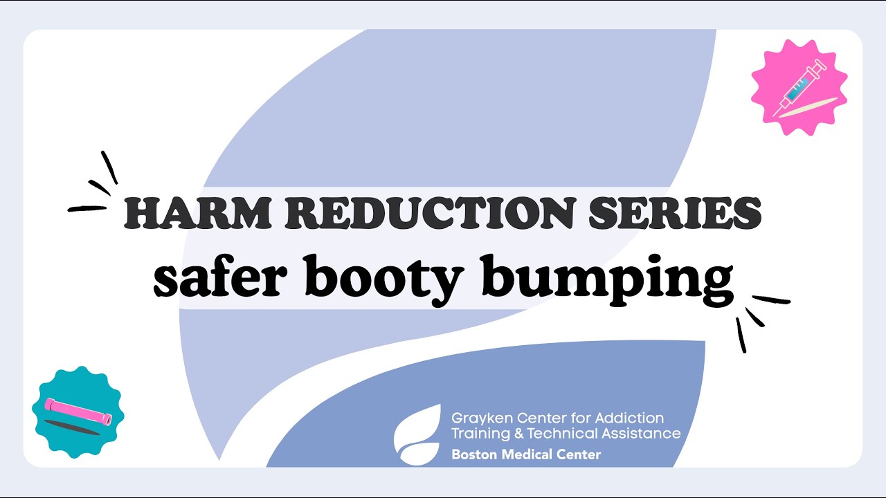 Safer booty bumping: Harm reduction tips - YouTube