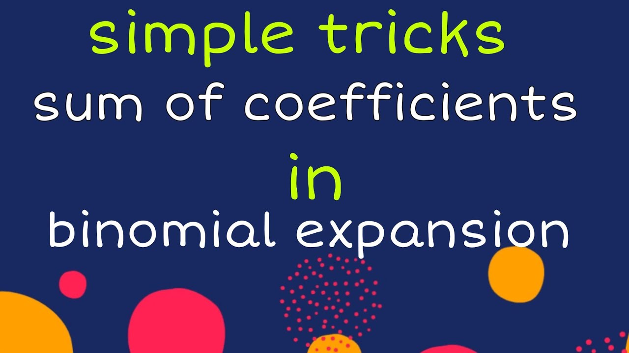 Simple tricks/Sum of coefficients in binomial expansion/Binomial ...