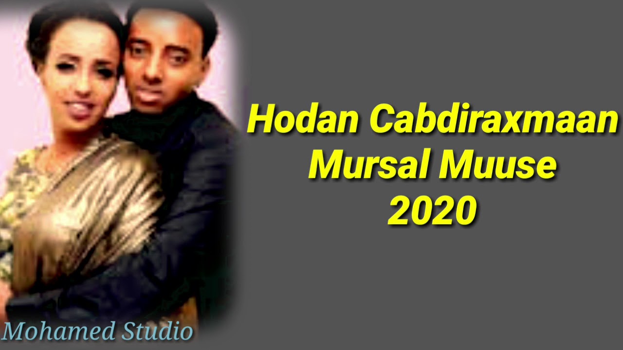 Hodan Cabdiraxmaan iyo Mursal Muse 2020 - YouTube