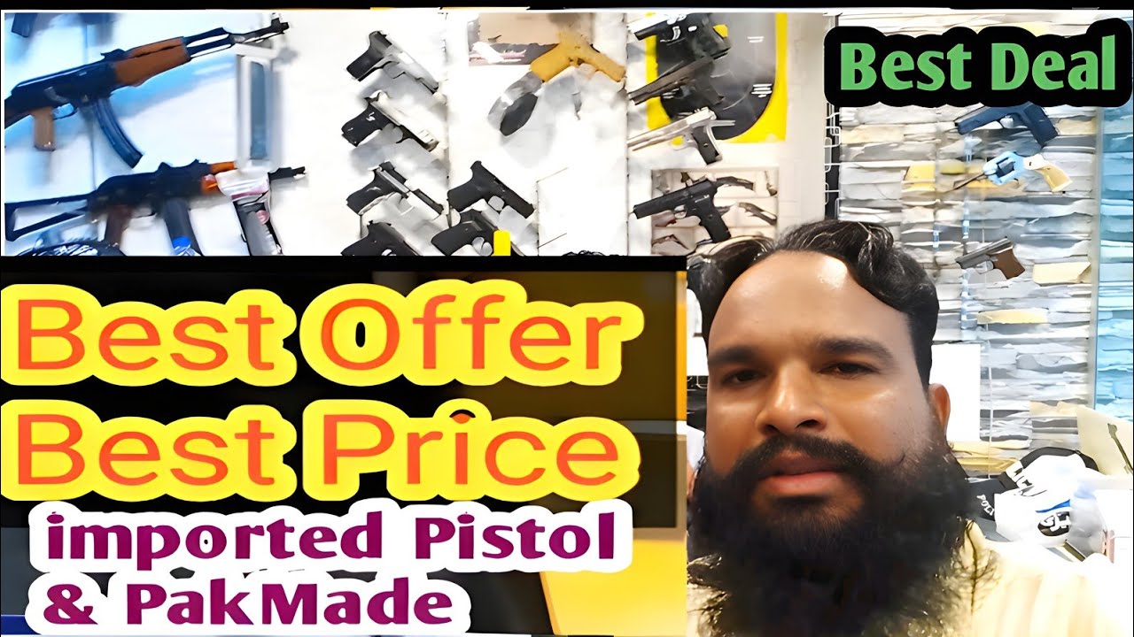 The Reality Of Gun Price in Pakistan ll Good Pistol Price 2024 ! Best ...