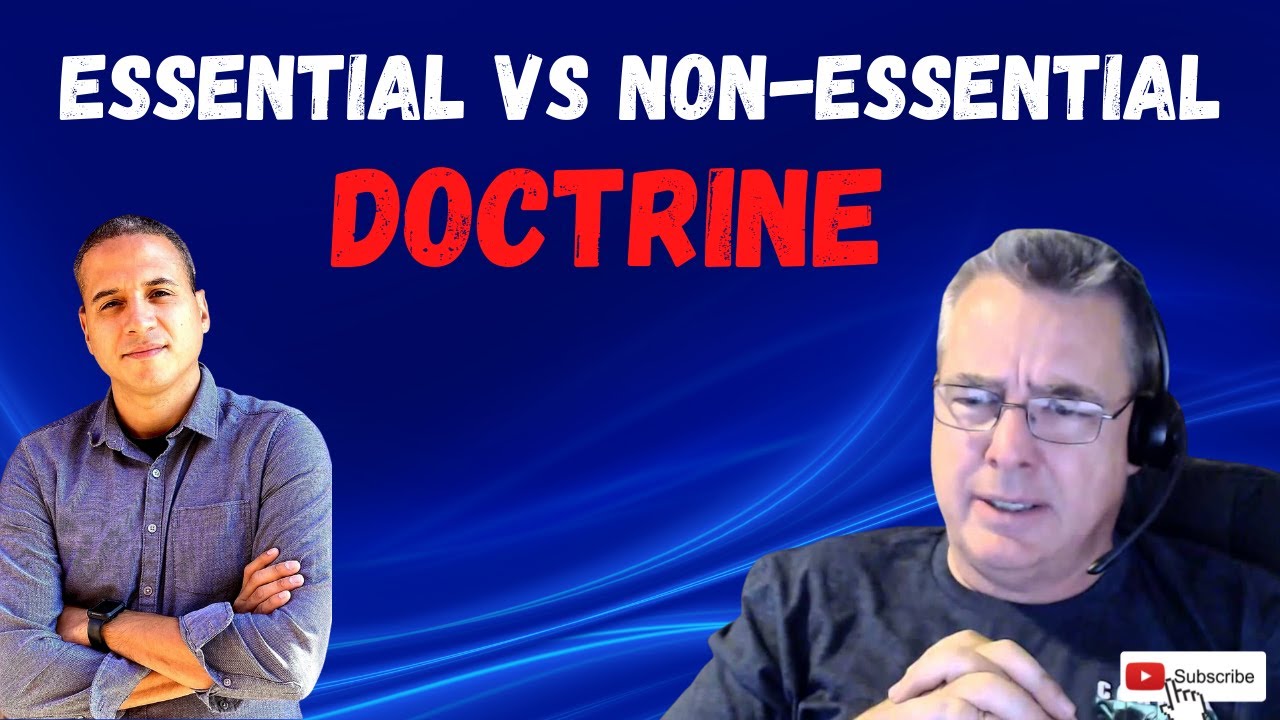 How to tell the difference between essential and non-essential doctrine ...