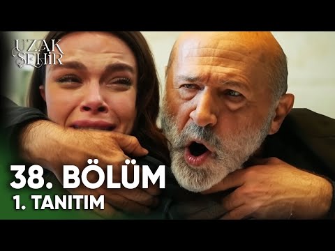 Uzak Şehir 38. Bölüm 1. Tanıtım | \