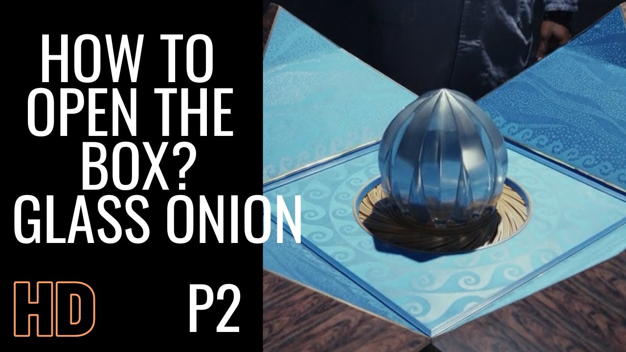 How to open the box? / Glass Onion / Part 2 HD - YouTube