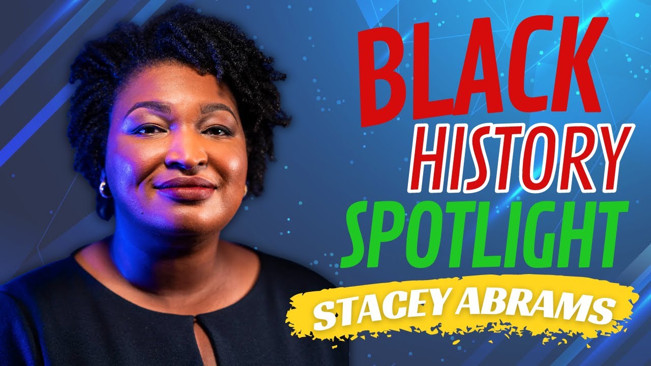 Black History Spotlight: Stacey Abrams - YouTube
