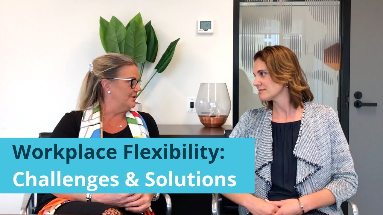 Workplace flexibility: common challenges and solutions - YouTube