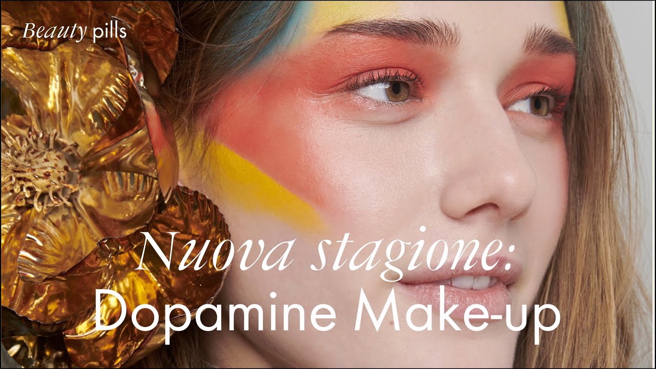 Nuova stagione: Dopamine Make-up - YouTube