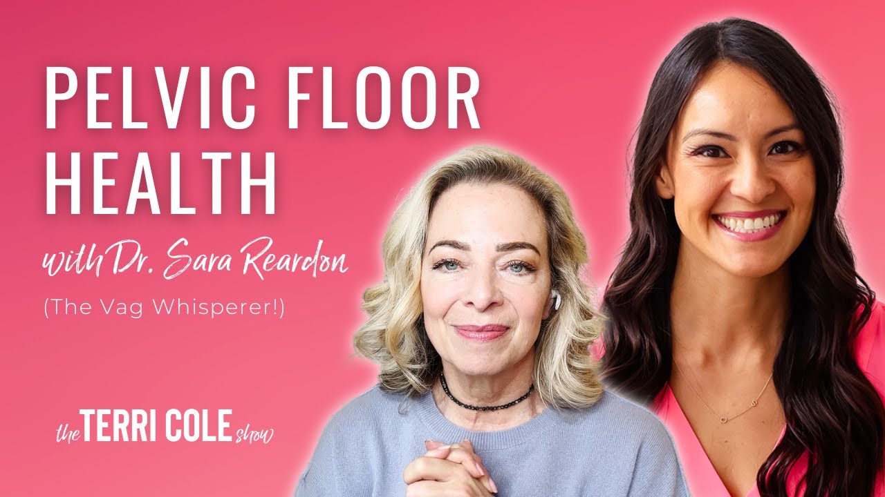 Pelvic Floor Health with Dr. Sara Reardon (The Vag Whisperer!) - Terri ...