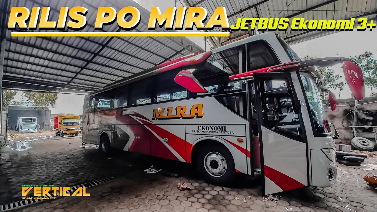 RILIS BUS EKONOMI PO MIRA|KAROSERI VERTICAL KEDIRI - YouTube