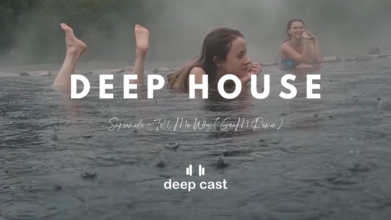 Supermode - Tell Me Why (GeoM Remix) | Deep House - YouTube
