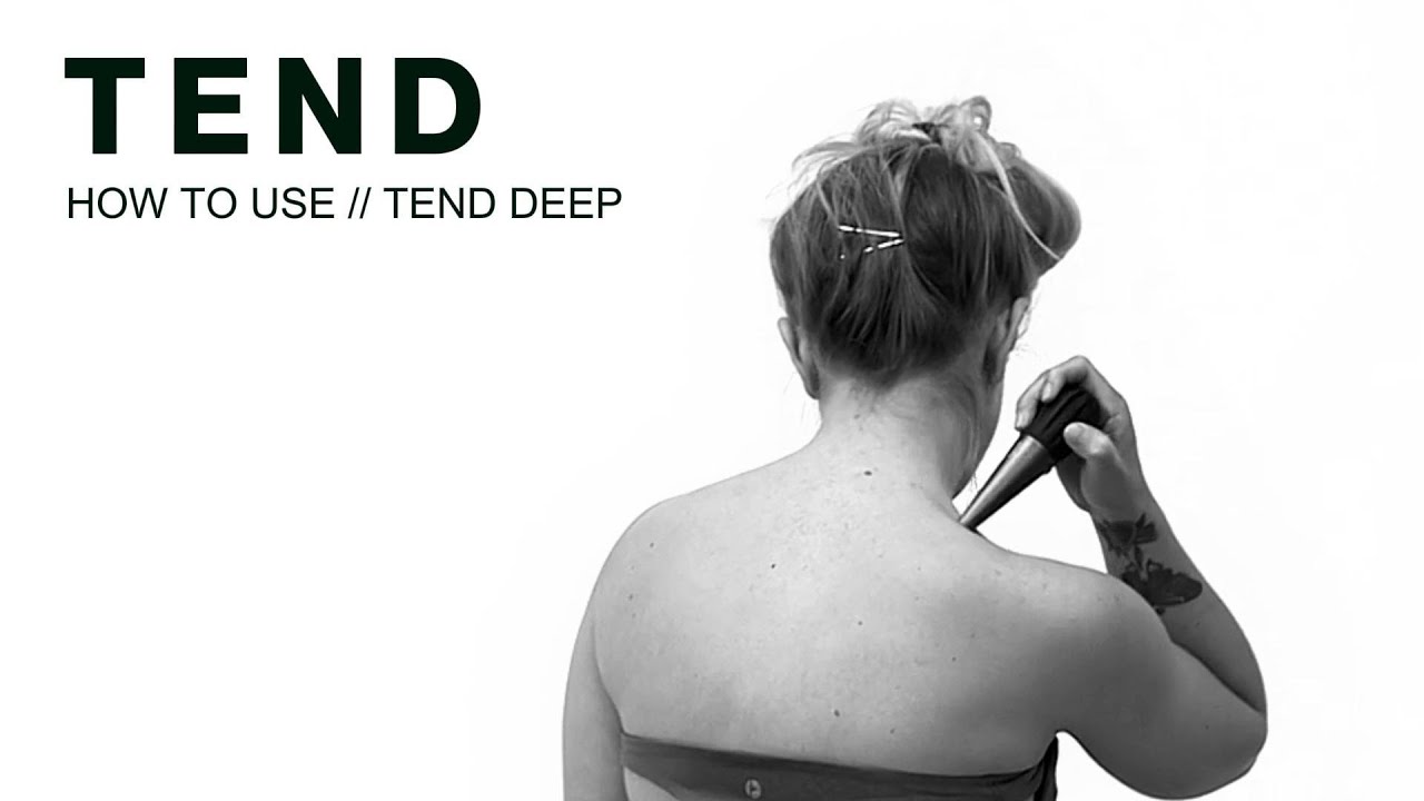 Tend Deep: Neck Discomfort and Pain Relief Quick Tutorial - YouTube
