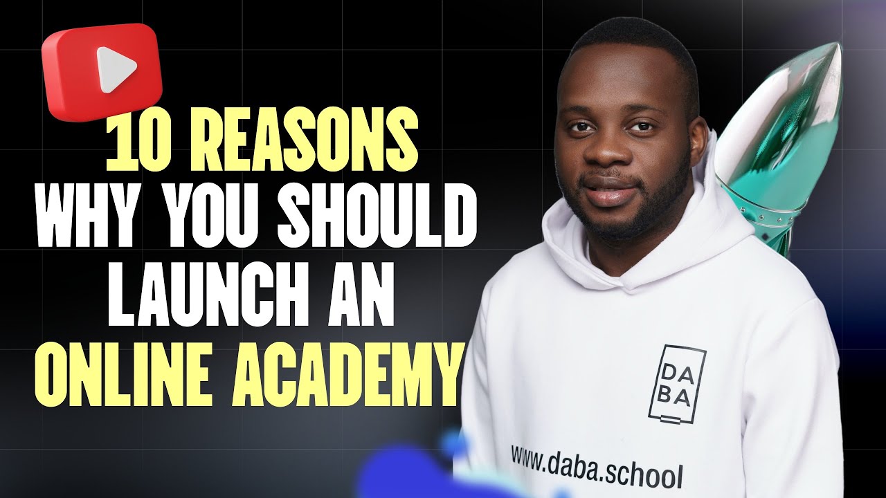 10 Reasons Why You Should Launch an Online Academy - YouTube
