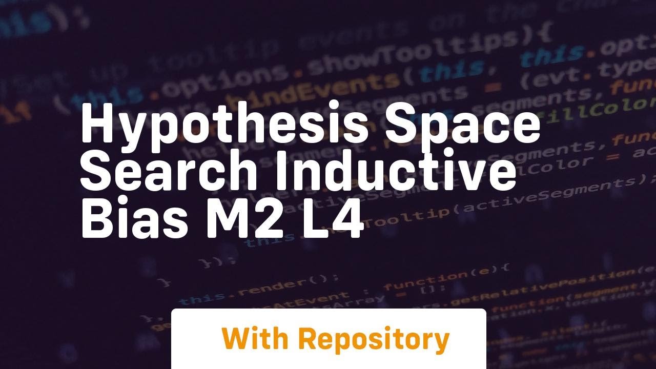 Hypothesis space search inductive bias m2 l4 - YouTube