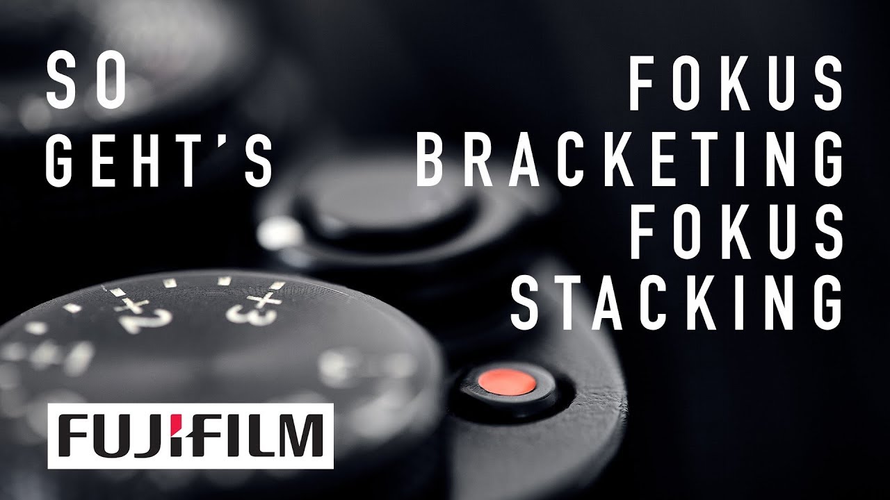 So geht's: Focus-Bracketing bzw. Focus-Stacking mit Fujifilm - YouTube