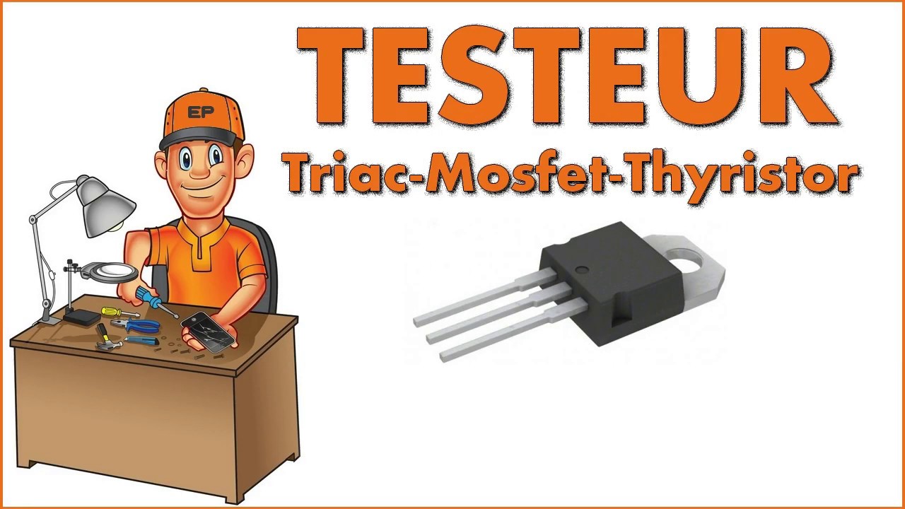 Electronique COMMENT FABRIQUER UN TESTEUR TRES SIMPLE POUR Triac ...