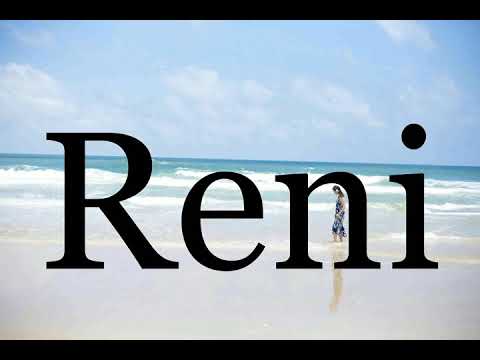 How To Pronounce Reni🌈🌈🌈🌈🌈🌈Pronunciation Of Reni - YouTube