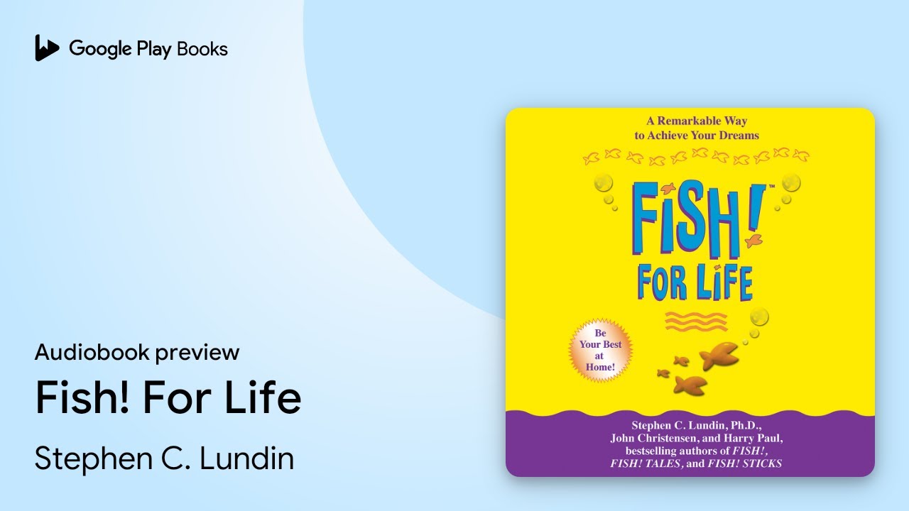 Fish! For Life by Stephen C. Lundin · Audiobook preview - YouTube