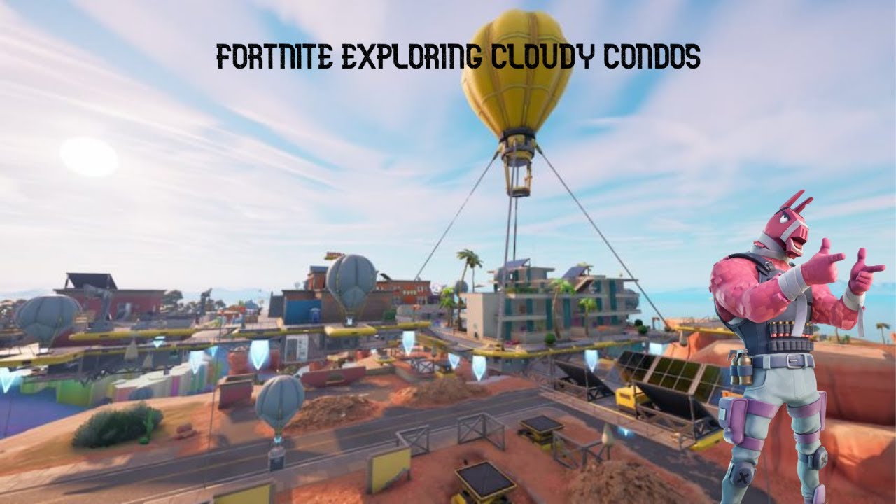 Fortnite Exploring Cloudy Condos - YouTube