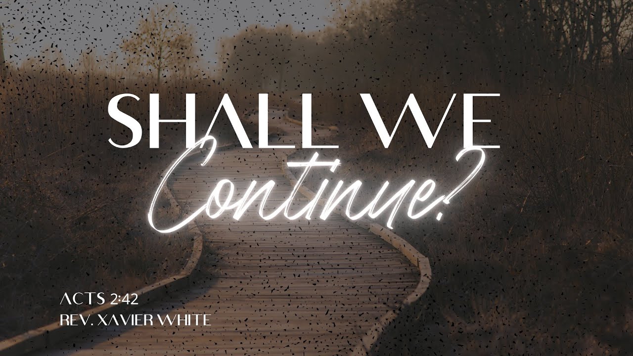 Rev. Xavier White - Shall We Continue? - YouTube