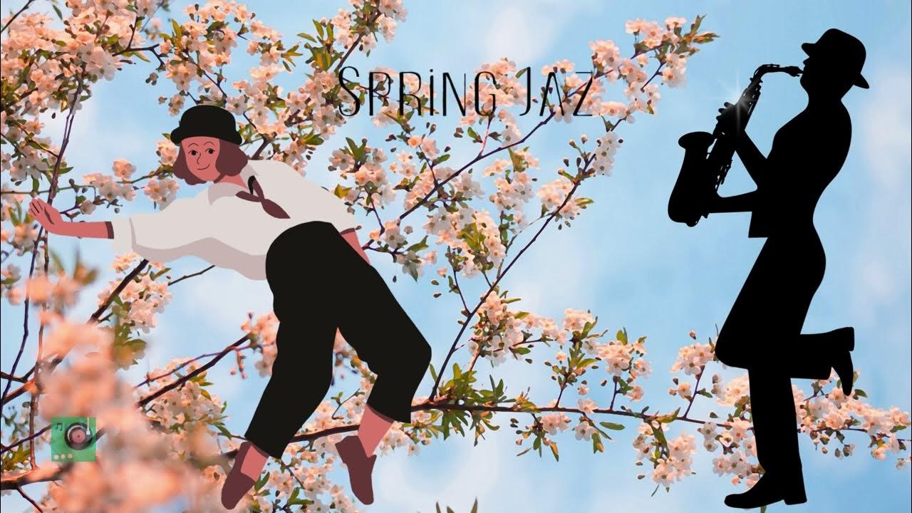 One Hour Spring Jazz | Spring is here - YouTube