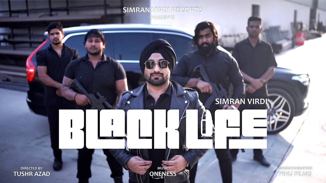 Black Life (Official Music Video) | Simran Virdi | Oneness | Latest ...