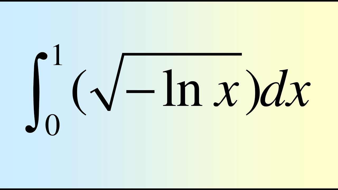 Integrate sqrt (-lnx) in 3 minutes - YouTube