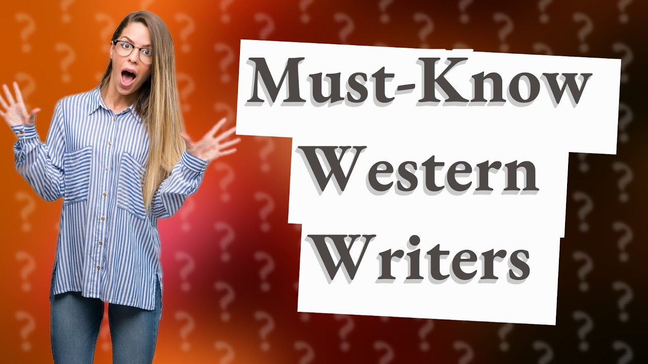 Who Are the Top 10 Western Writers I Should Know? - YouTube
