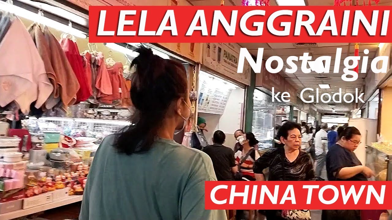 Lela Anggraini Nostalgia Jalan Jalan ke Glodok - YouTube