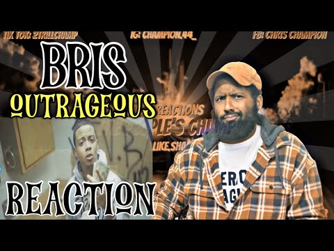 BRIS DONT MISS!! Bris-Outrageous | REACTION - YouTube