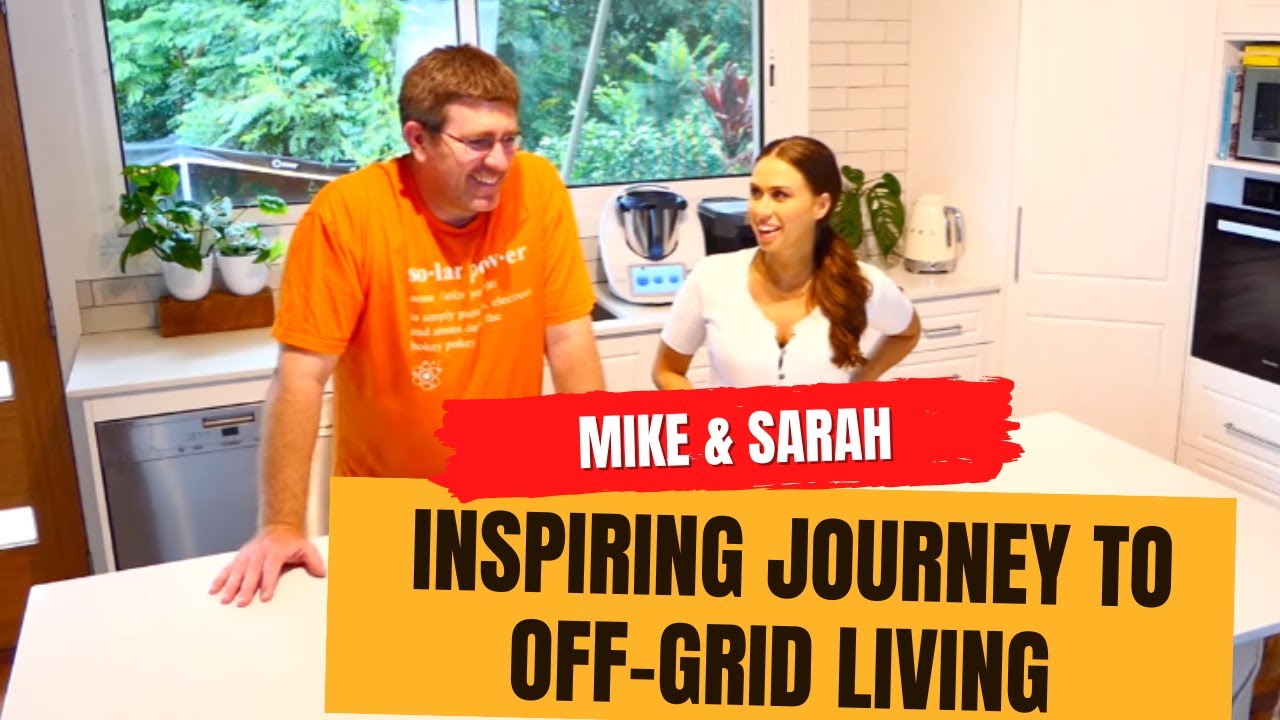 Real Off Grid Living with Mike & Sarah - YouTube
