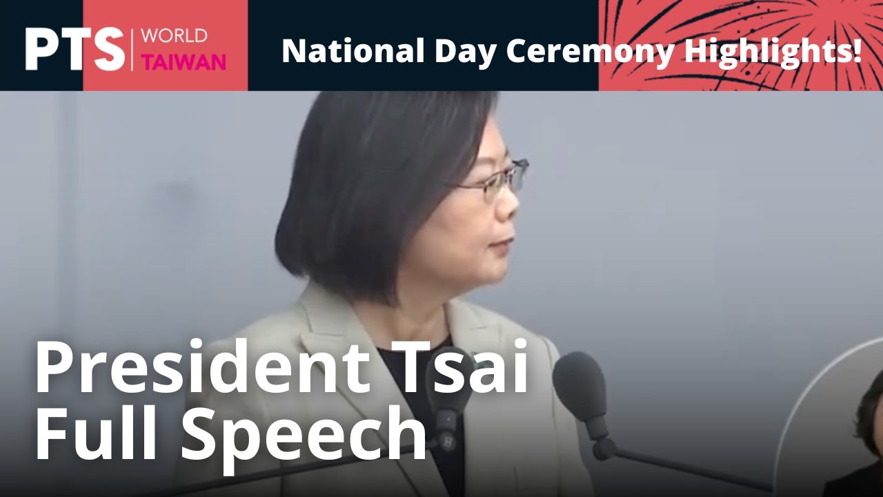 President Tsai Ing-wen Full Speech on National Day｜10 Oct.｜Highlights ...