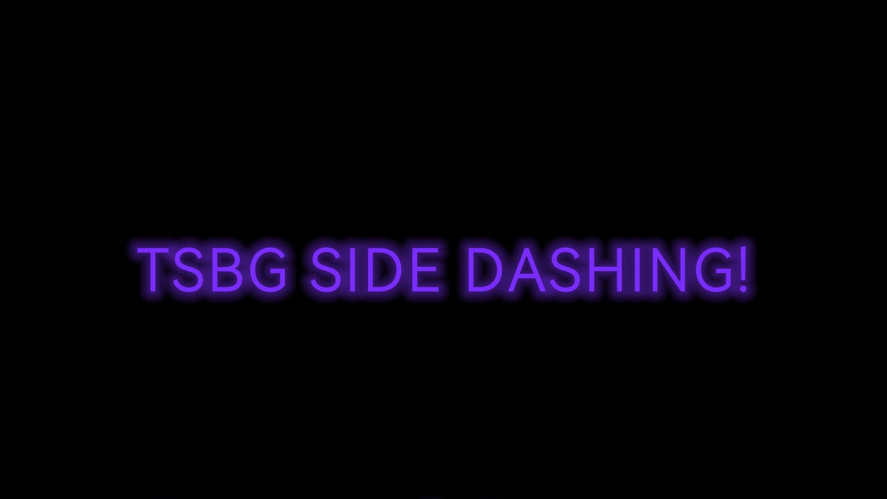TSBG SIDE DASHING | The Shars - YouTube