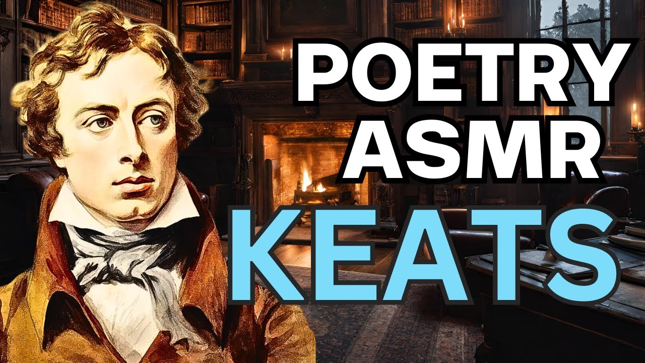 ASMR Poetry | Reading to you Poems by John Keats - YouTube