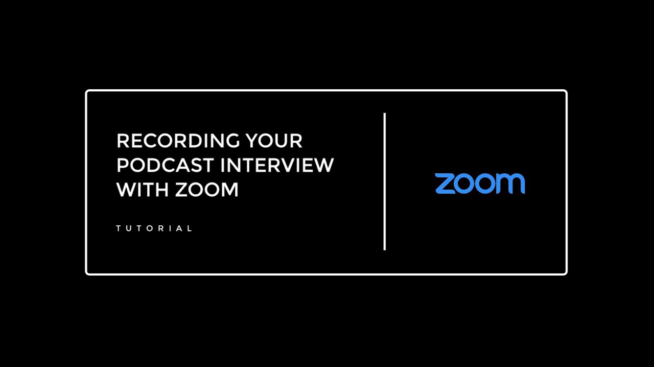 How To Record A Podcast Interview With Zoom YouTube How To Record A Podcast Interview With Zoom YouTube