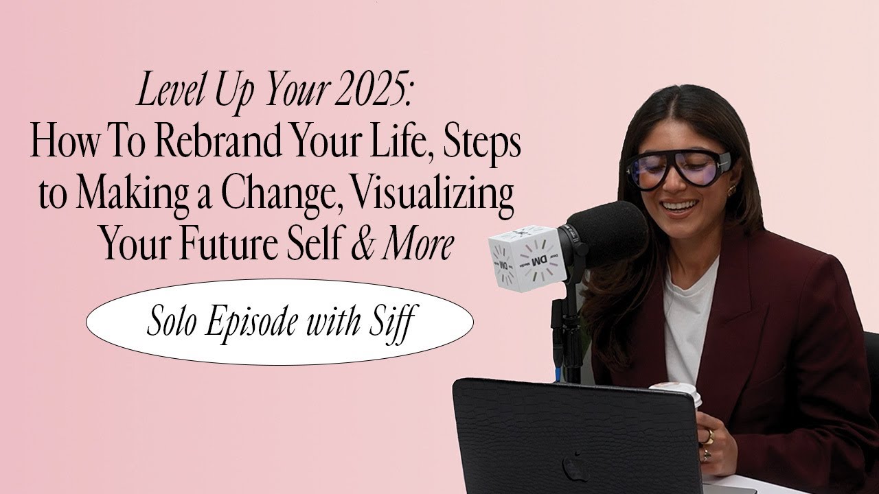 Level Up Your 2025: How To Rebrand Your Life, Steps to Making a Change ...