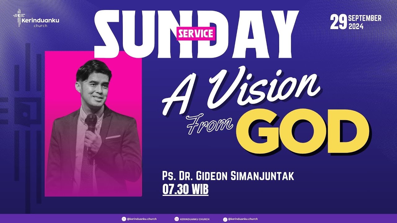 Ps Gideon Simanjuntak - A Vision From God | Kerinduanku Church (29 Sept ...