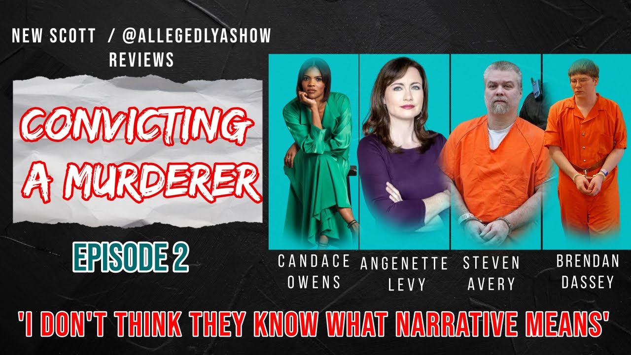 Convicting A Murderer Ep. 2 Review (Candace Owens, Steven Avery, Making ...
