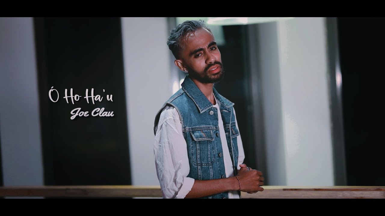 O Ho Hau - Joe Clau (Official Movie Video) - YouTube