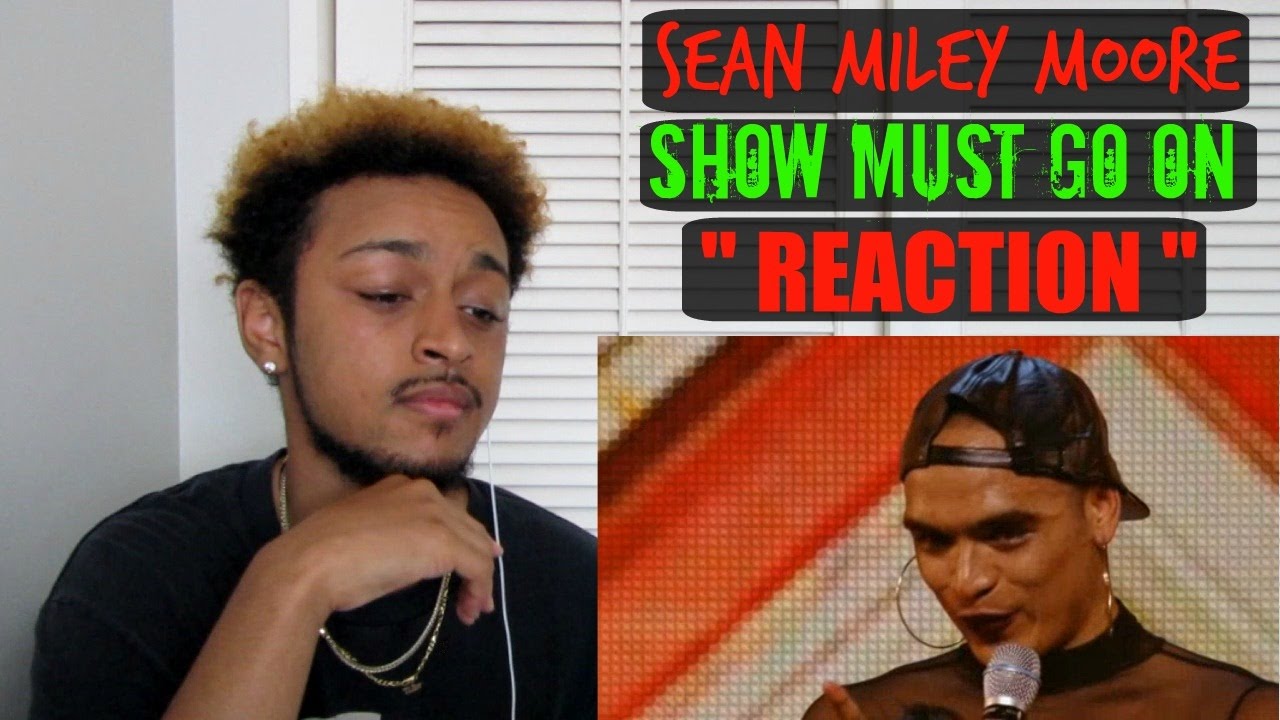 SEAN MILEY MOORE "SHOW MUST GO ON" (X FACTOR UK) REACTION - YouTube