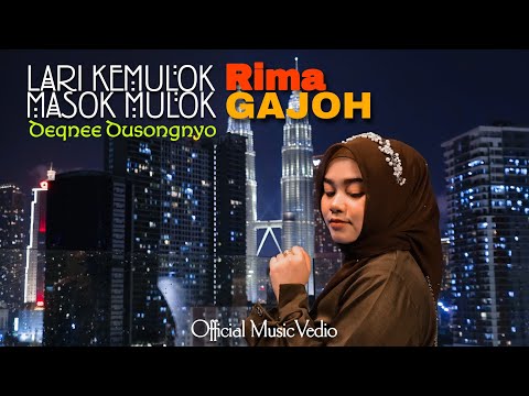 Lari​ keMulok​Rima​ Masok​ Mulok​ Gajoh​ -​ Deqnee​Dusongnyo​