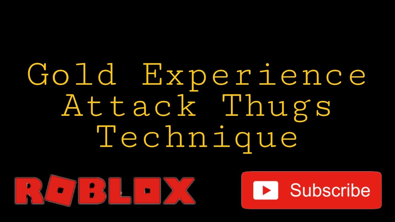 Gold Experience Attack Thugs Technique(Close Distance) - A Universal ...
