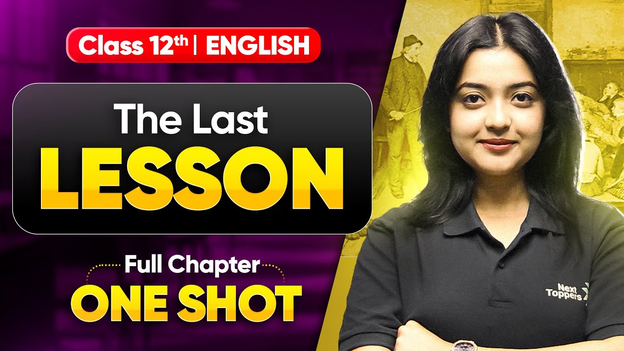 The Last Lesson Class 12 One Shot | NCERT Class12th English Full ...