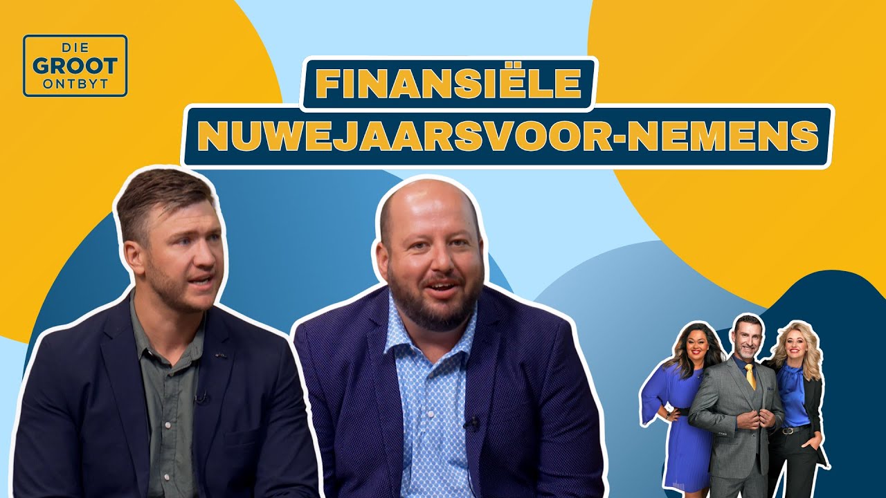 Finansiële nuwejaarsvoornemens | Thys van Zyl en Riaan Grobler | 15 Januarie 2024 - YouTube