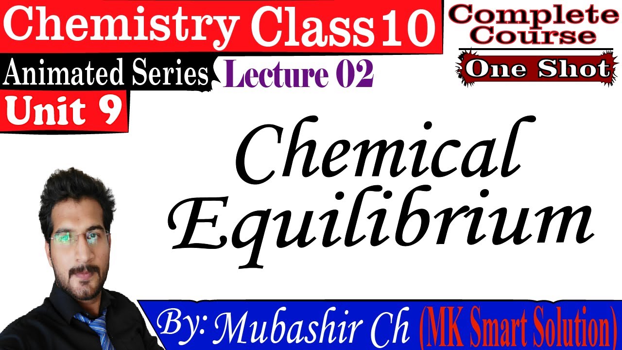 02 | Chemical Equilibrium Unit 9 Chemistry Class 10 - YouTube