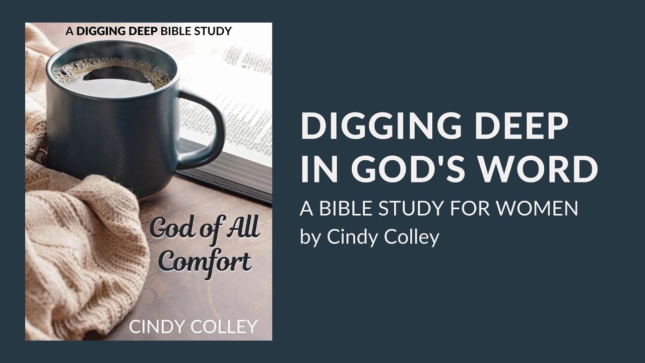 God of All Comfort Bible Study Month 2 (Oct 2022) | Digging Deep In God's Word - YouTube