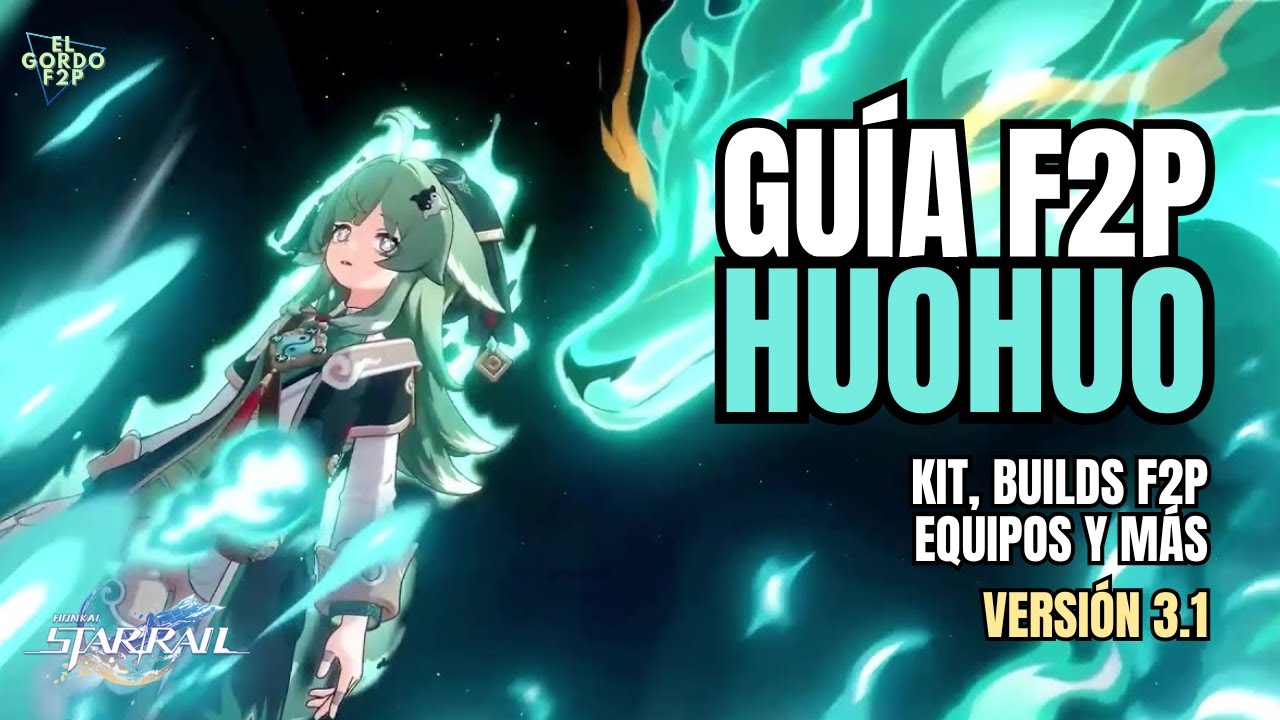 Guía F2P de Huohuo | Kit, mejores builds F2P, equipos | Honkai Star ...